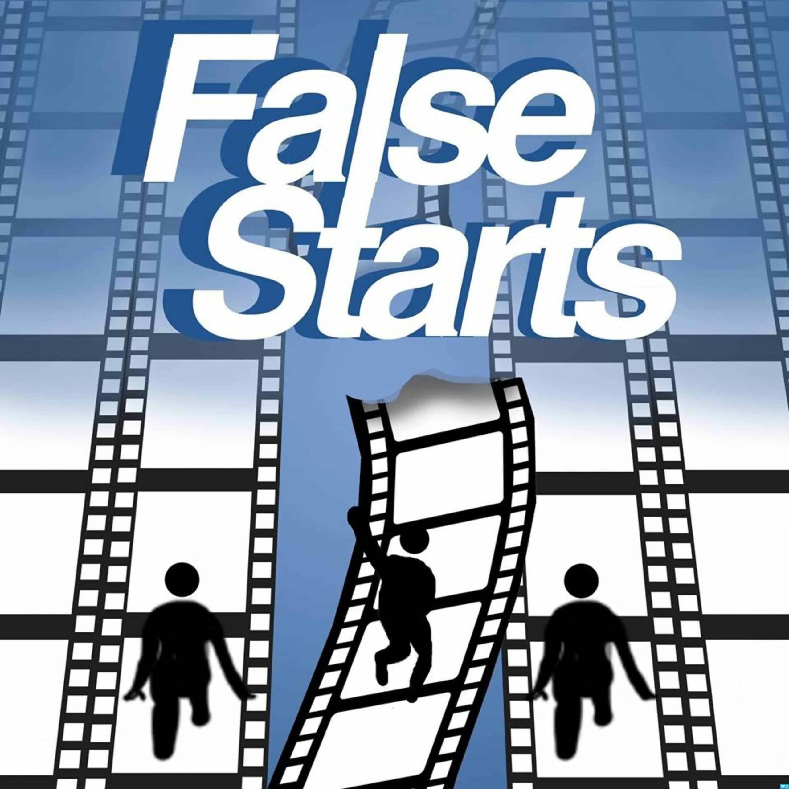 British Movie Podcast of the Week – False Starts | Film Stories