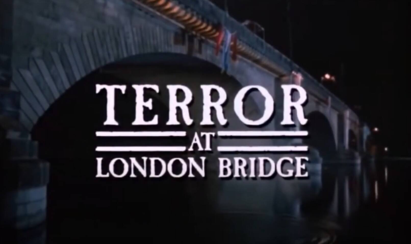 Terror At London Bridge Archives | Film Stories
